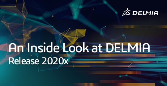Did you miss the DELMIA 2020x Release webinar | Dassault Systèmes®