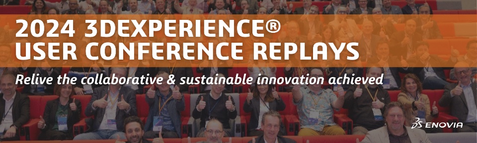 Replays 2024 3DEXPERIENCE User Conference | Dassault Systèmes®
