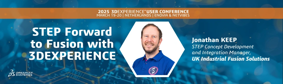STEP Forward to Fusion with 3DEXPERIENCE 2025 3DEXPERIENCE User Conference | Dassault Systèmes®