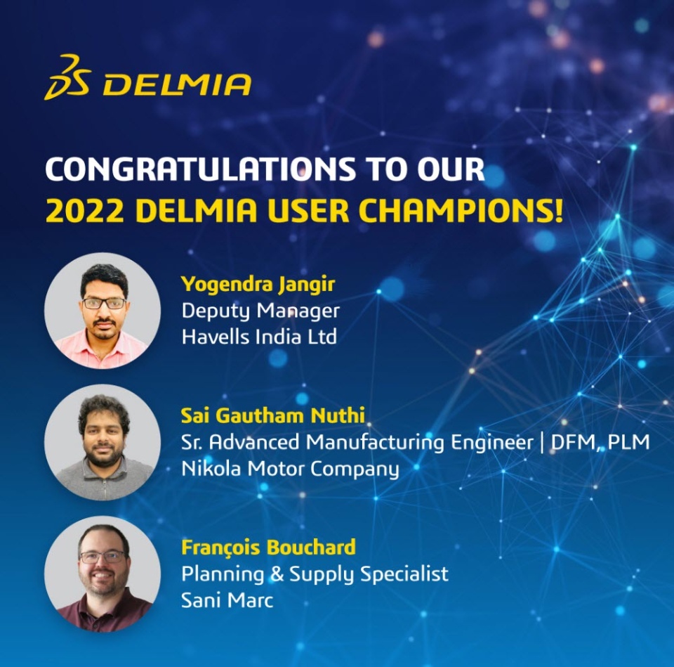 Say hello to our newest DELMIA User Champions | Dassault Systèmes®